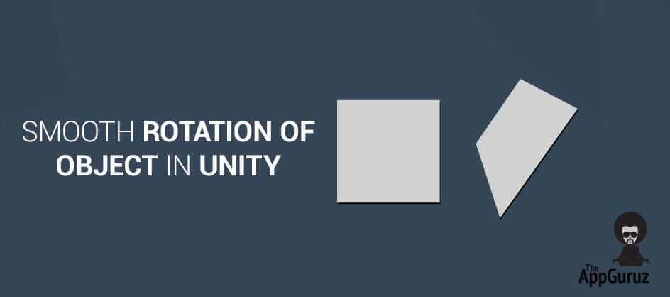 Smooth Rotation Of Object In UNITY unity Smoothrotation CSDN 